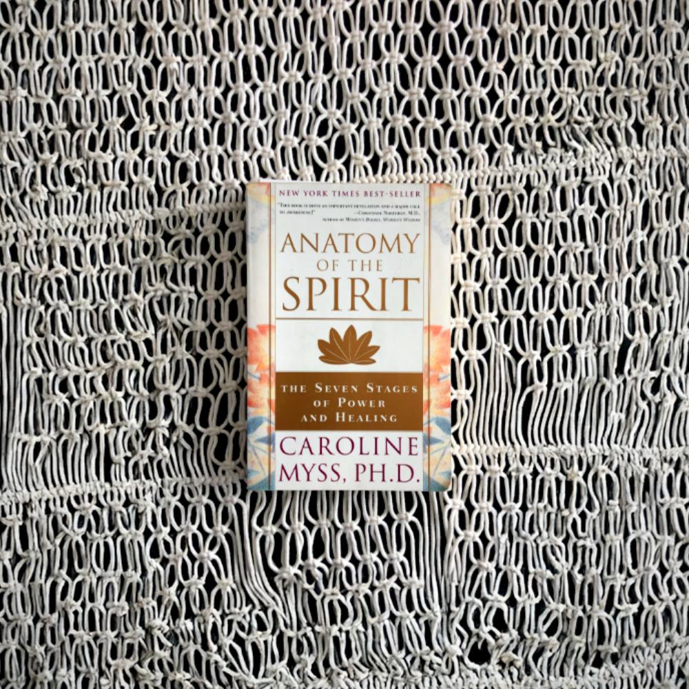 Anatomy of the Spirit: Unlock the Mysteries